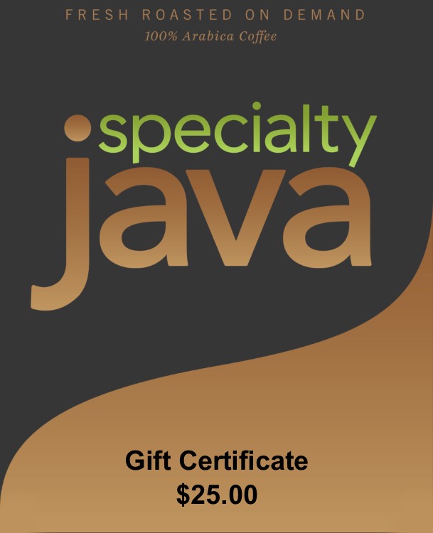 Specialty Java Inc.: Gift Certificate - $25.00